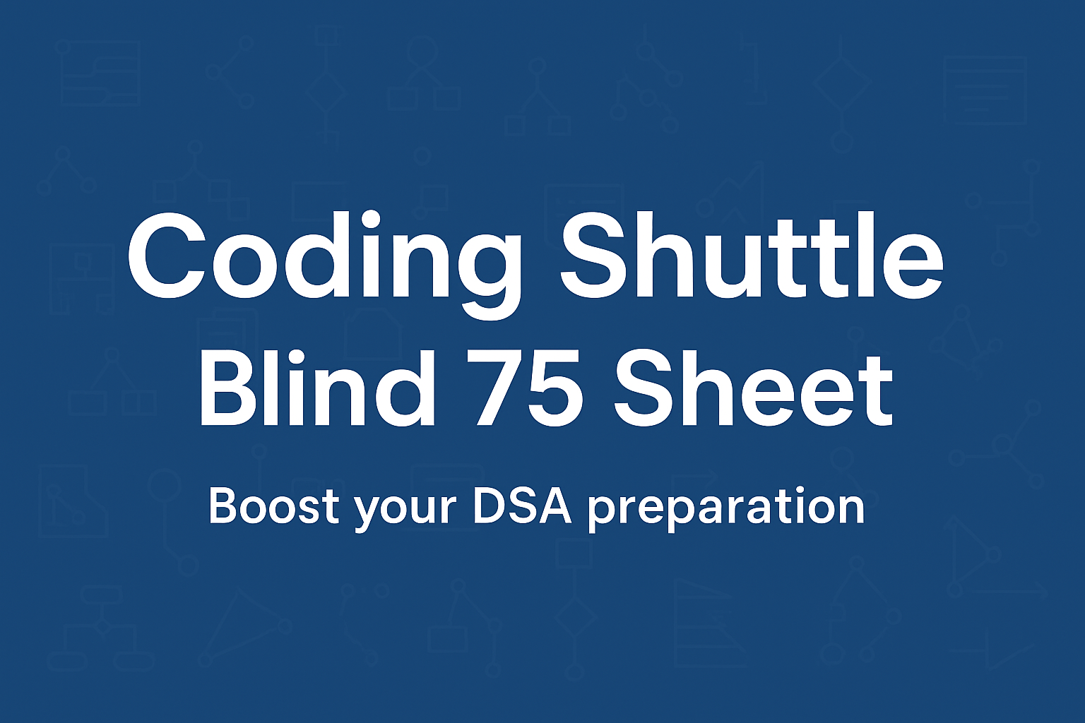Blind 75 Sheet | Coding Shuttle
