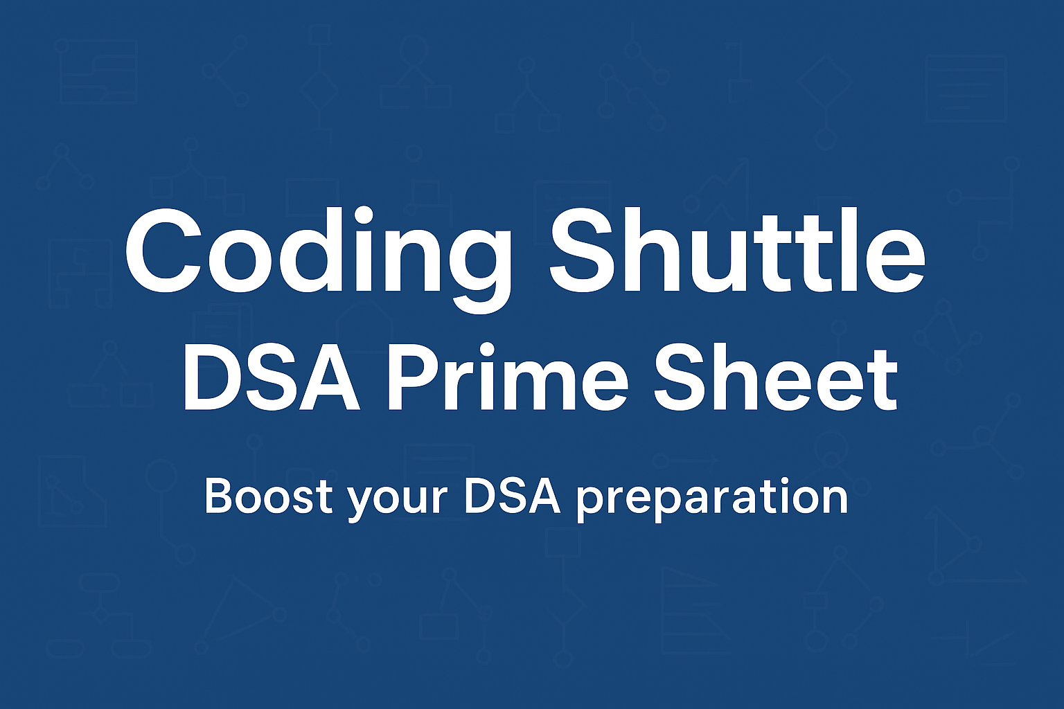 DSA Prime Sheet | Coding Shuttle