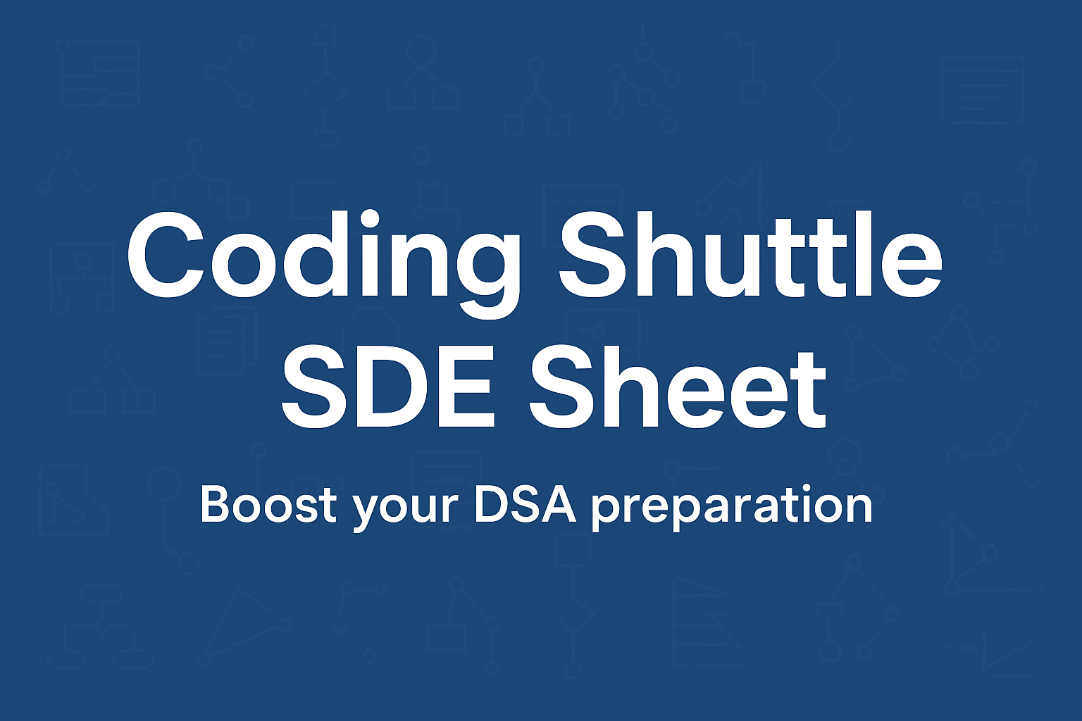CS SDE Sheet | Coding Shuttle